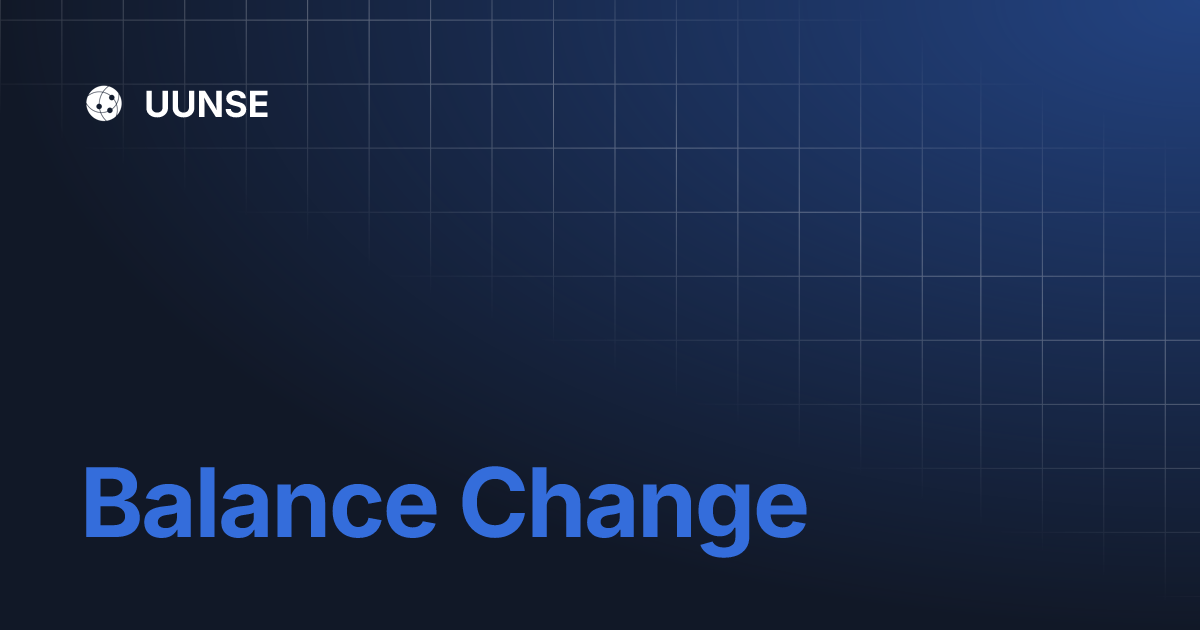 Balance Change | UUNSE